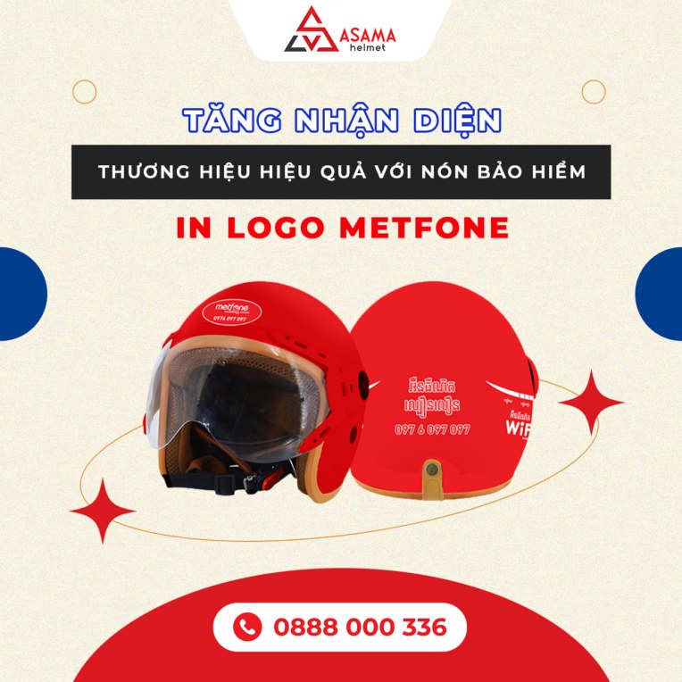 Tăng nhận diện thương hiệu với nón bảo hiểm in logo Metfone